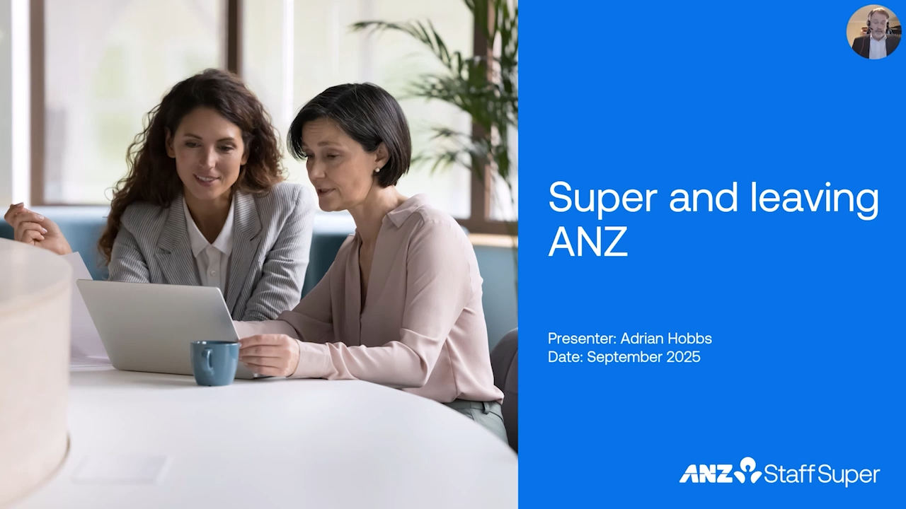 Leaving ANZ | ANZ Staff Super